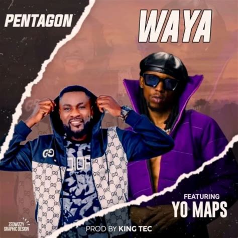 Pentagon Waya Feat Yo Maps
