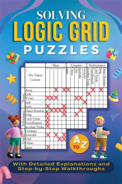 solving logic grid puzzles a to z with detailed explanations and step