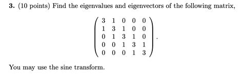solved 3 10 points find the eigenvalues and eigenvectors