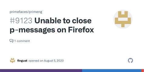 unable to close p messages on firefox · issue 9123 · primefaces primeng · github