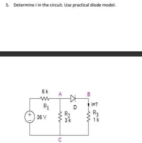 Solved Determine I In The Circuit Use Practical Diode Chegg Com
