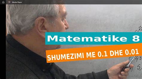 Matematike 8 Shumezimi Me 0 1 Dhe 0 01 Youtube