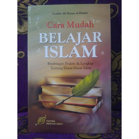 Jual Cara Mudah Belajar Islam Ali Hasan Al Halabi Shopee Indonesia