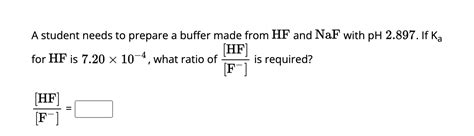 Solved A Babe Needs To Prepare A Buffer Made From HF And Chegg Com
