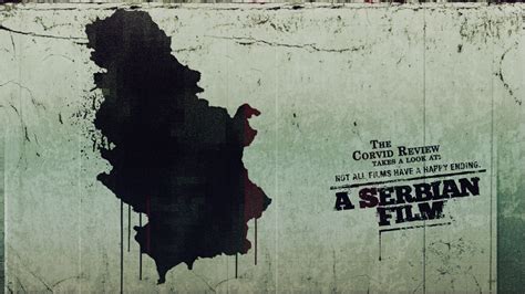 Review Analysis Српски филм A Serbian Film 2010 Nsfw T H E
