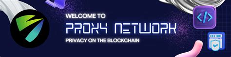 Introduce “proxy Network” Proxy Network — Privacy On The By Proxy