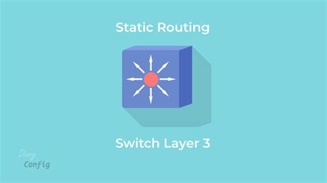 Static Routing Dengan Multilayer Switch Cisco Diary Config