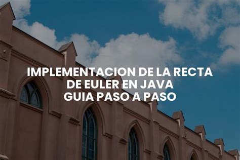 Implementacion De La Recta De Euler En Java Guia Paso A Paso