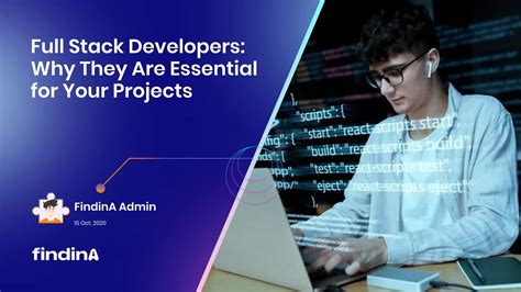 full stack developers why they are essential for your projects findina