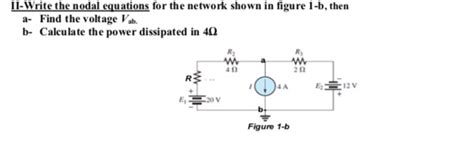 Solved II Write The Nodal Equations For The Network Shown In Chegg