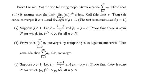 Solved Prove The Root Test Via The Following Steps Given A Chegg Com