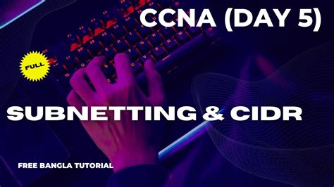 Subnetting And Cidr Ccna Day 5 Yasin Kabir Chowdhury Youtube