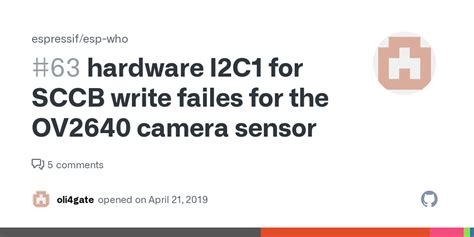 Hardware I2c1 For Sccb Write Failes For The Ov2640 Camera Sensor · Issue 63 · Espressifesp Who