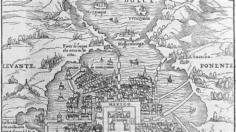 Mexico City The Razing Of Tenochtitlán And The Emergence Of Mexico