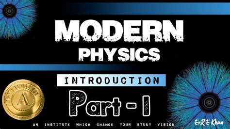 Modern Physics Part 1 Class 12th Introduction Aop Youtube