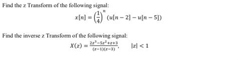Solved Find The Z Transform Of The Following Signal X N Chegg Com