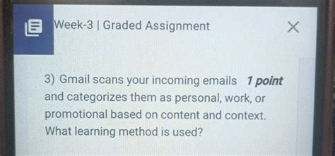 Week 3 Graded Assignment 3 Gmail Scans Your StudyX