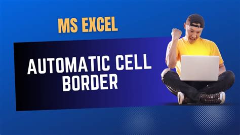 automatic cell border in excel auto border borderinexcel excelturoials youtube