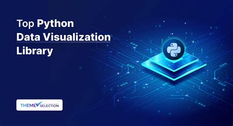 Best 10 Python Data Visualization Library Themeselection