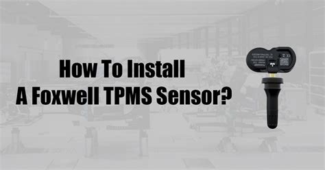How To Install A Foxwell Tpms Sensor Foxwell Diag Car Diagnostic Blog