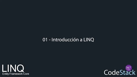 01 Introducción A Linq C Netcore 5 Youtube