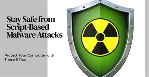 How Can An Attacker Execute Malware Through A Script 5 Safety Tips