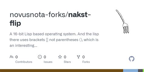 GitHub Novusnota Forks Nakst Flip A 16 Bit Lisp Based Operating