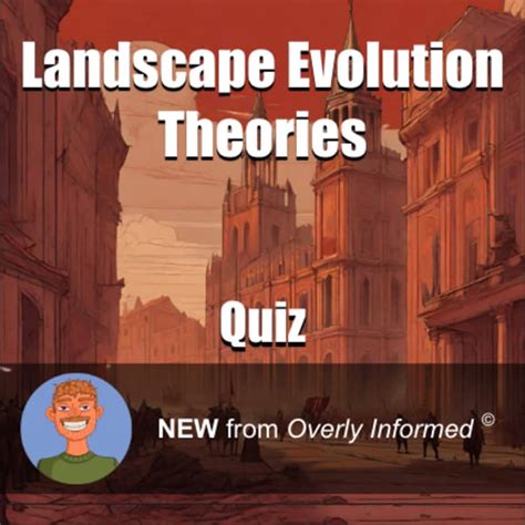 Landscape Evolution Theories Quiz By Overly Informed Tpt