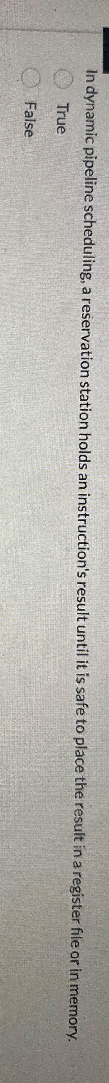 Solved In Dynamic Pipeline Scheduling A Reservation Station