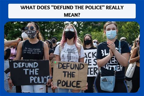 What Does Defund The Police Mean Understanding The Concept