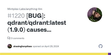 Bug Qdrantqdrantlatest 190 Causes Embeddings To Be Ignored · Issue 1220 · Mintplex