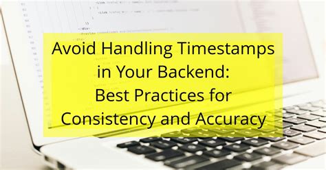 Avoid Handling Timestamps In Your Backend Best Practices For