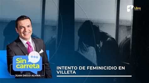 La Historia De Valentina Vásquez Sobreviviente De Un Intento De Feminicidio En Villeta Canal 1