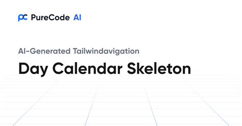 Build Great Tailwindavigation Day Calendar Skeleton Components Faster