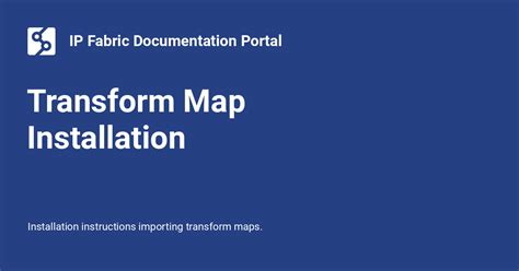 Transform Map Installation Ip Fabric Documentation Portal