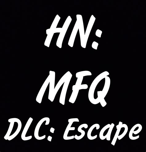 HN MFQ DLC ESCAPE Mod For Hello Neighbor ModDB