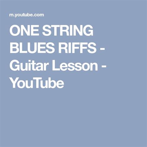 One String Blues Riffs Guitar Lesson Youtube Guitar Lessons Online Guitar Lessons