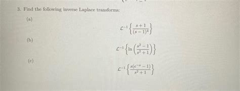 Solved 3 Find The Following Inverse Laplace Transforms A
