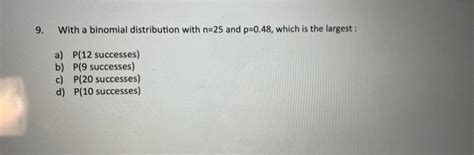 Solved With A Binomial Distribution With N And P Chegg