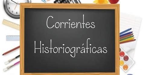 Corrientes Historiograficas
