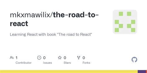 Github Mkxmawilix The Road To React Learning React With Book The Road To React