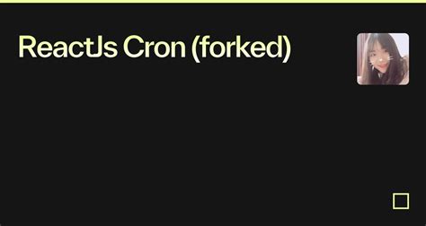 Reactjs Cron Forked Codesandbox