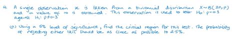 A Level Statisticshypothesis Testing Can Someone Solve For The Lower Tail I Got X ≤ 3 But I