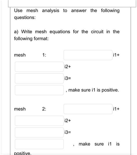 Solved Use Mesh Analysis To Answer The Following Questions
