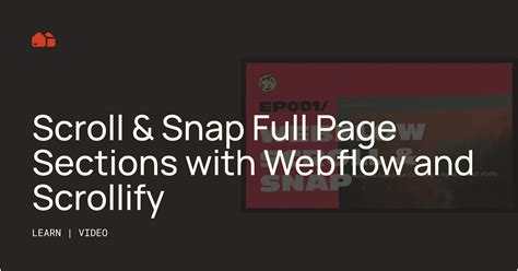 Scroll Snap Full Page Sections With Webflow And Scrollify Video No