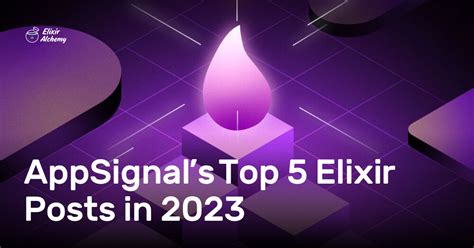 Appsignals Top 5 Elixir Posts In 2023 Appsignal Blog