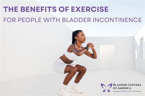 The Benefits Of Exercise For People With Bladder Incontinence Bladder Centers Of America