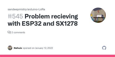 Problem Recieving With ESP32 And SX1278 Issue 545 Sandeepmistry