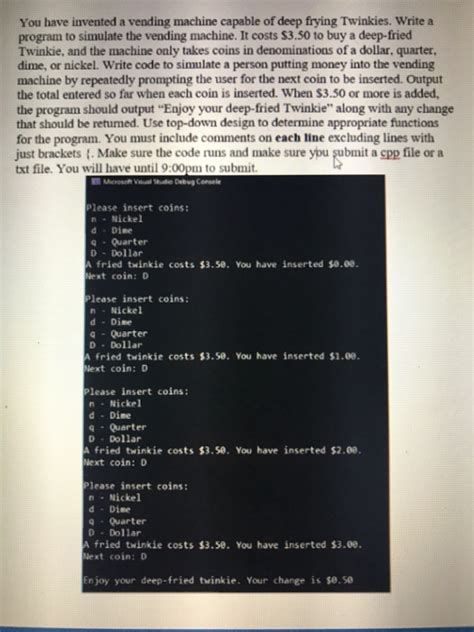 Solved You Have Invented A Vending Machine Capable Of Deep