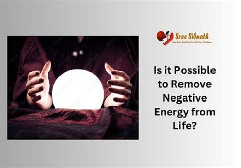 Is It Possible To Remove Negative Energy From Life Best Astrologer